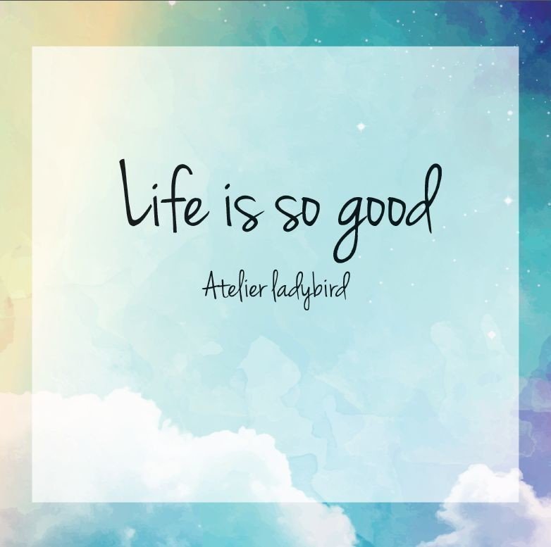 Life is so good -Instrumental-｜Atelier LadyBird