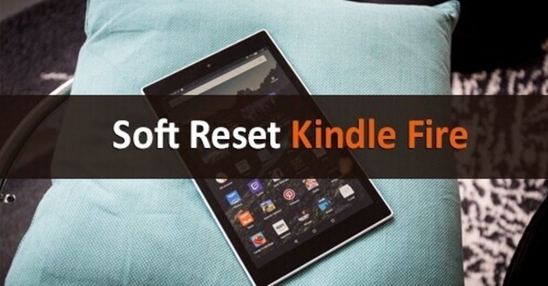 How to Soft Reset or Hard Reset Kindle Fire Tablet｜Kindle Help｜note