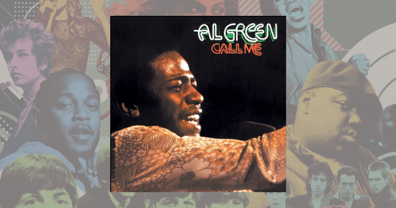427位：Al Green 『Call Me』(1973)【解説文翻訳】ローリングストーン誌が選ぶ「歴代最高のアルバム」500選(2020年 ...