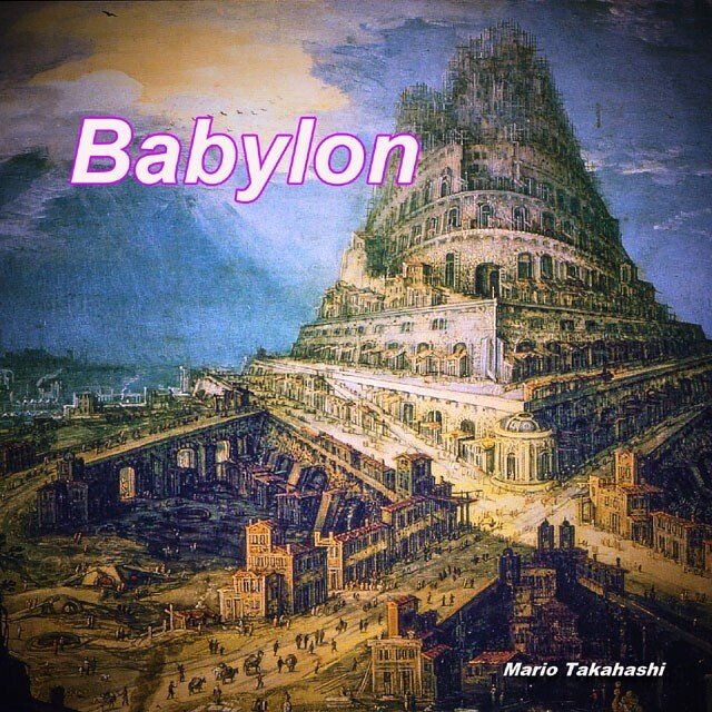 Babylon｜Mario Takahashi