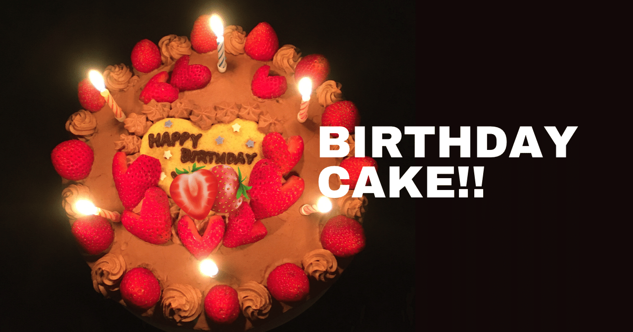 BIRTHDAY CAKE!!｜Moe