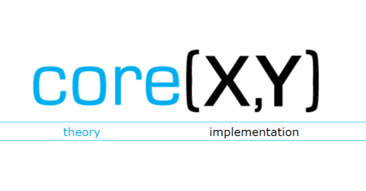Core XY が欲しい｜ぼよん