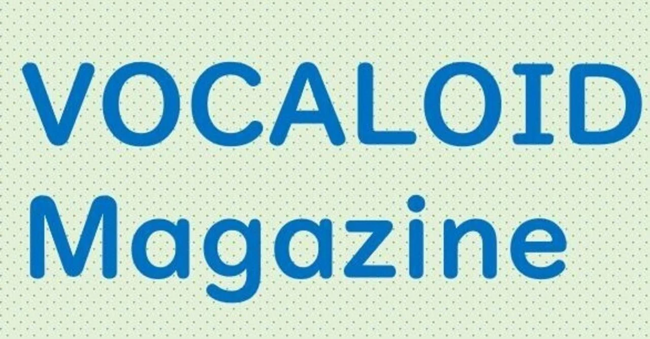 VOCALOID Magazine #1｜ドロイド
