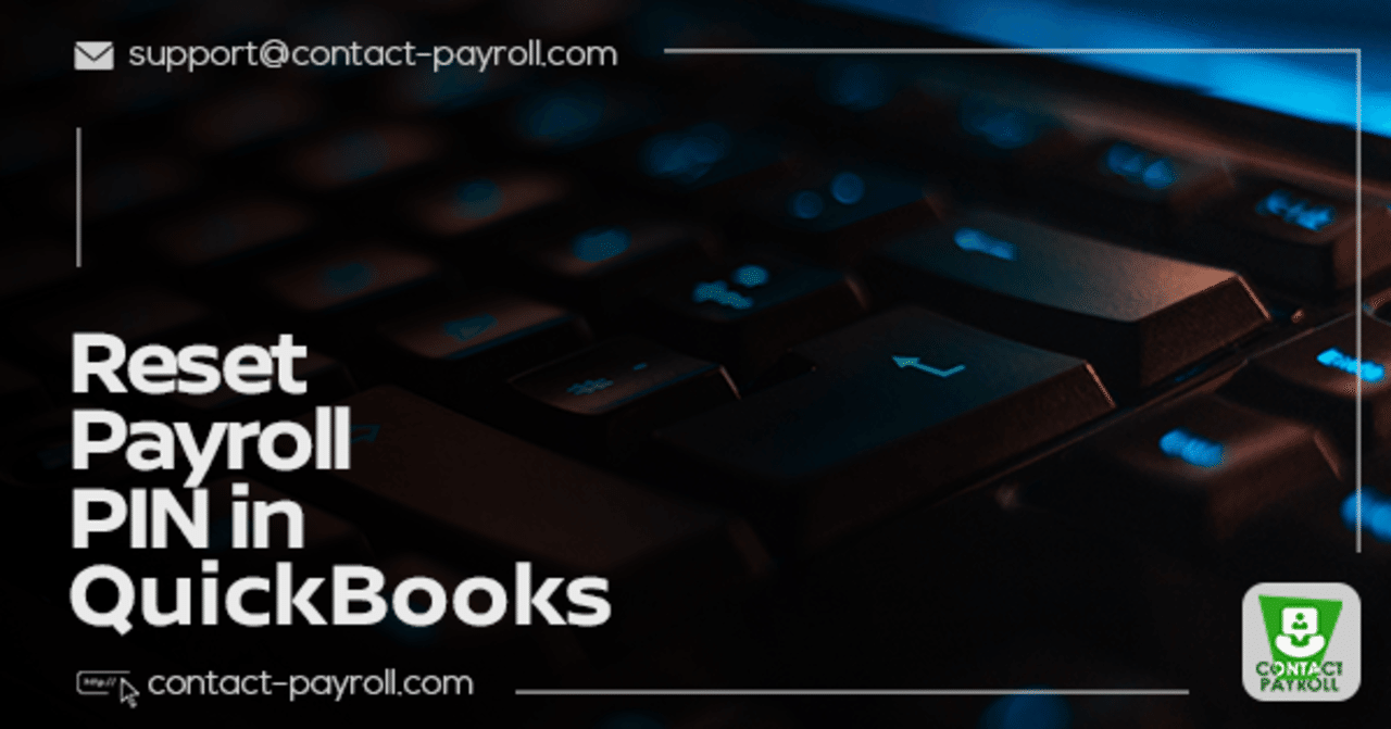 Effective Steps to Reset Payroll Pin in Quickbooks｜LiamCharles｜note