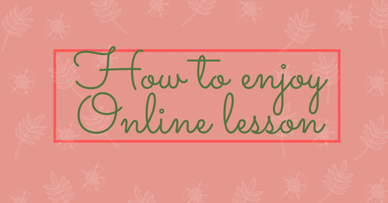 オンライン授業の楽しみ方。｜Ogawa Ayami｜note