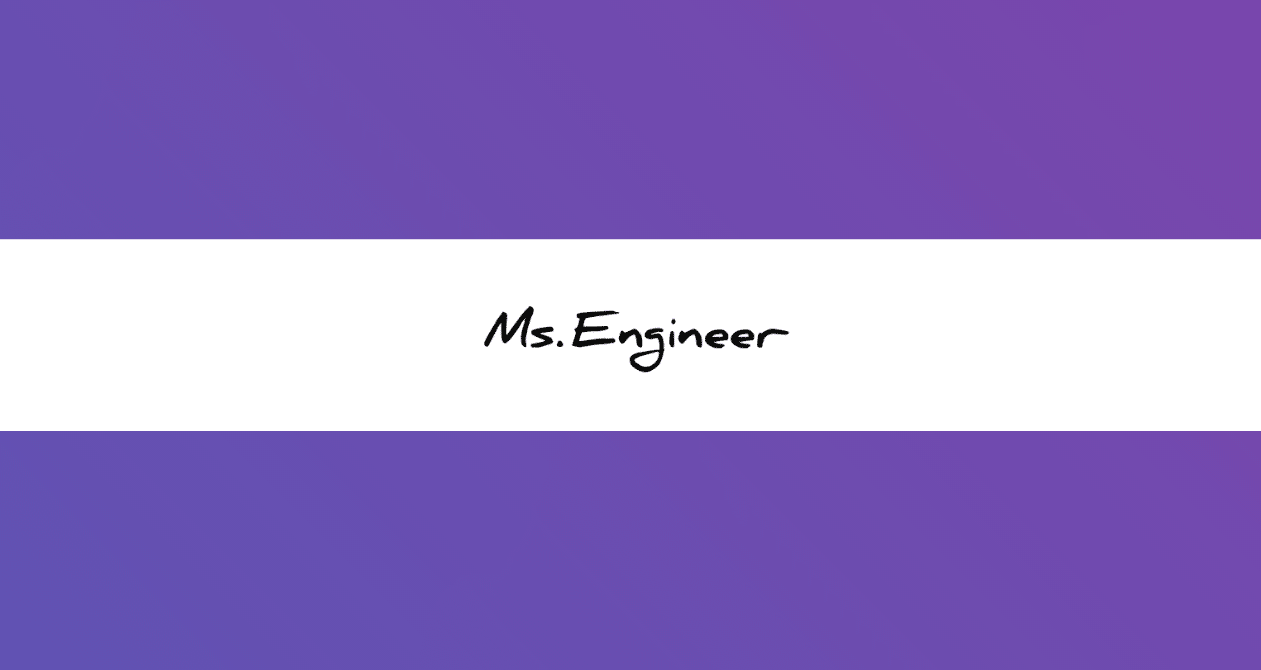 Ms.Engineer｜#MsEngineer｜note