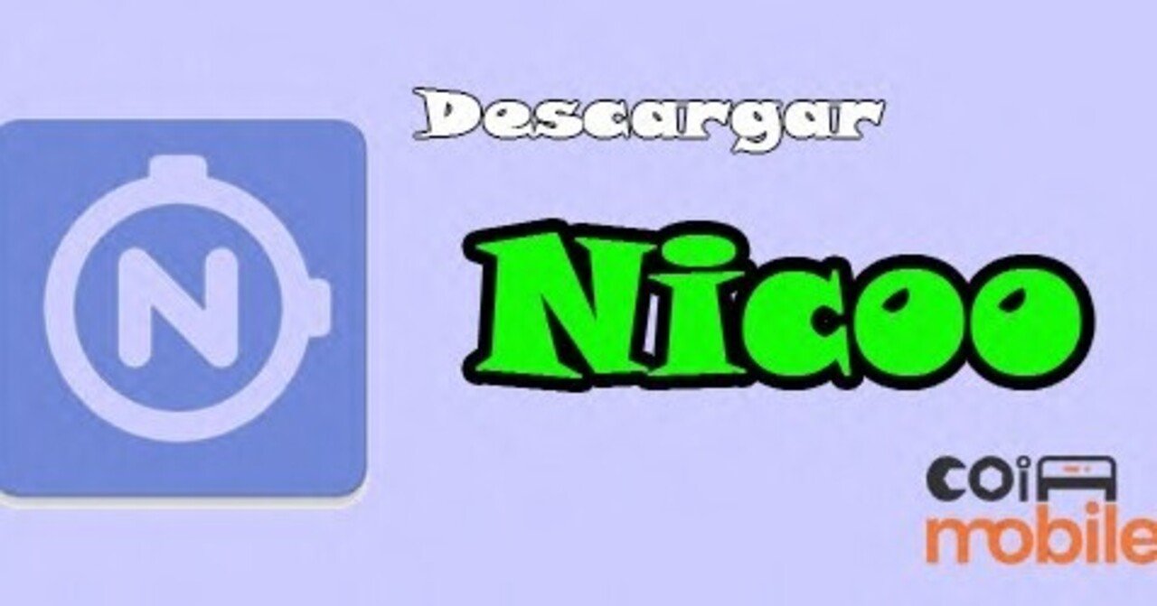 Descargar Nicoo Mod APK última versión｜CoiMobile
