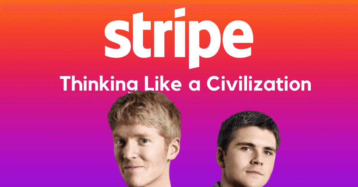 Stripe Thinking Like a Civilization. Go