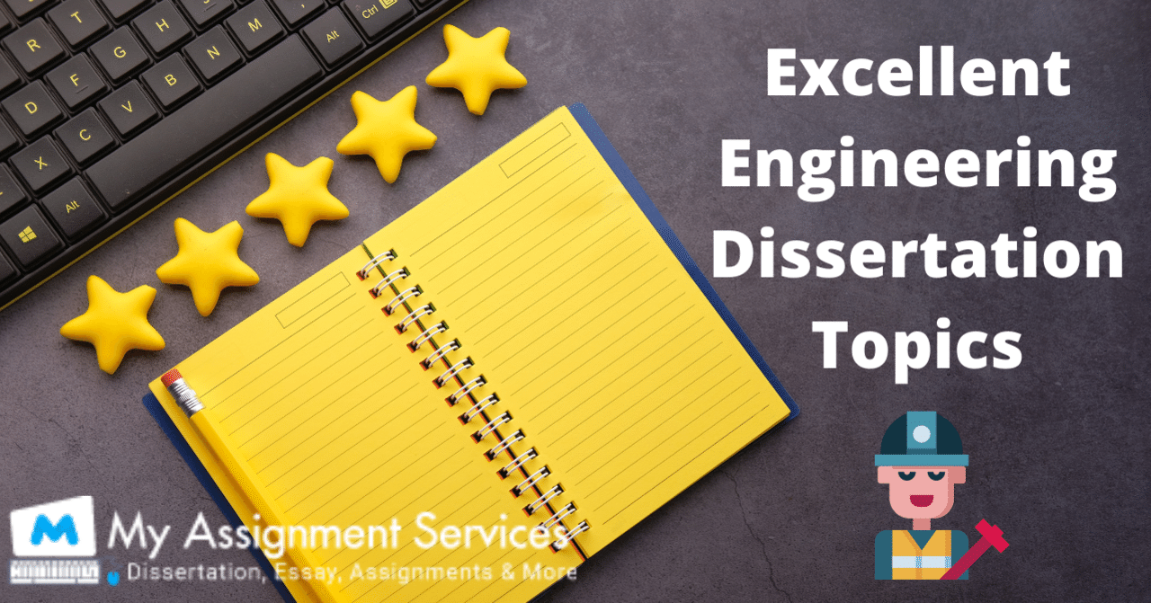 Excellent Engineering Dissertation Topics｜Lucy Keith