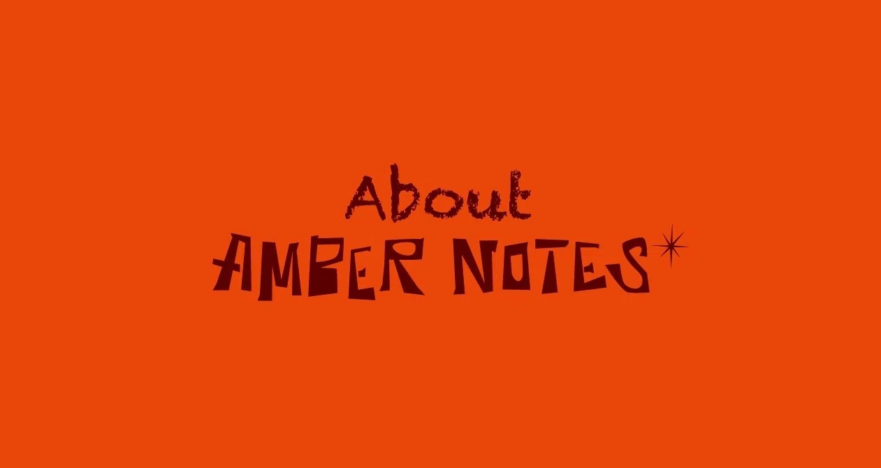 About AMBER NOTES｜AMBER NOTES（アンバーノーツ）｜note