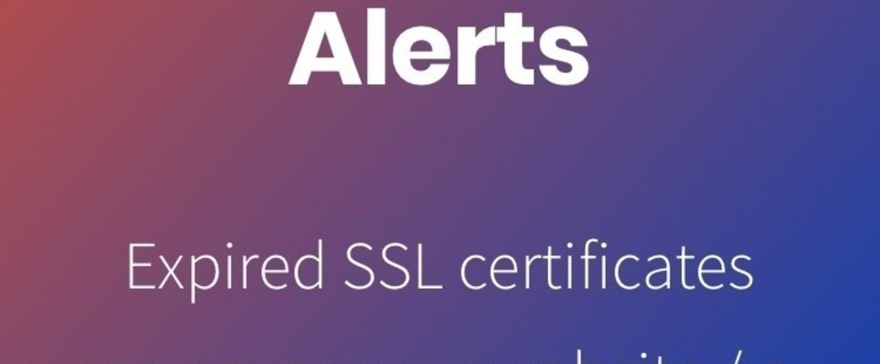 SSL証明書が切れる前に、登録するだけでアラートを出してくれるSSL Alerts｜mozy