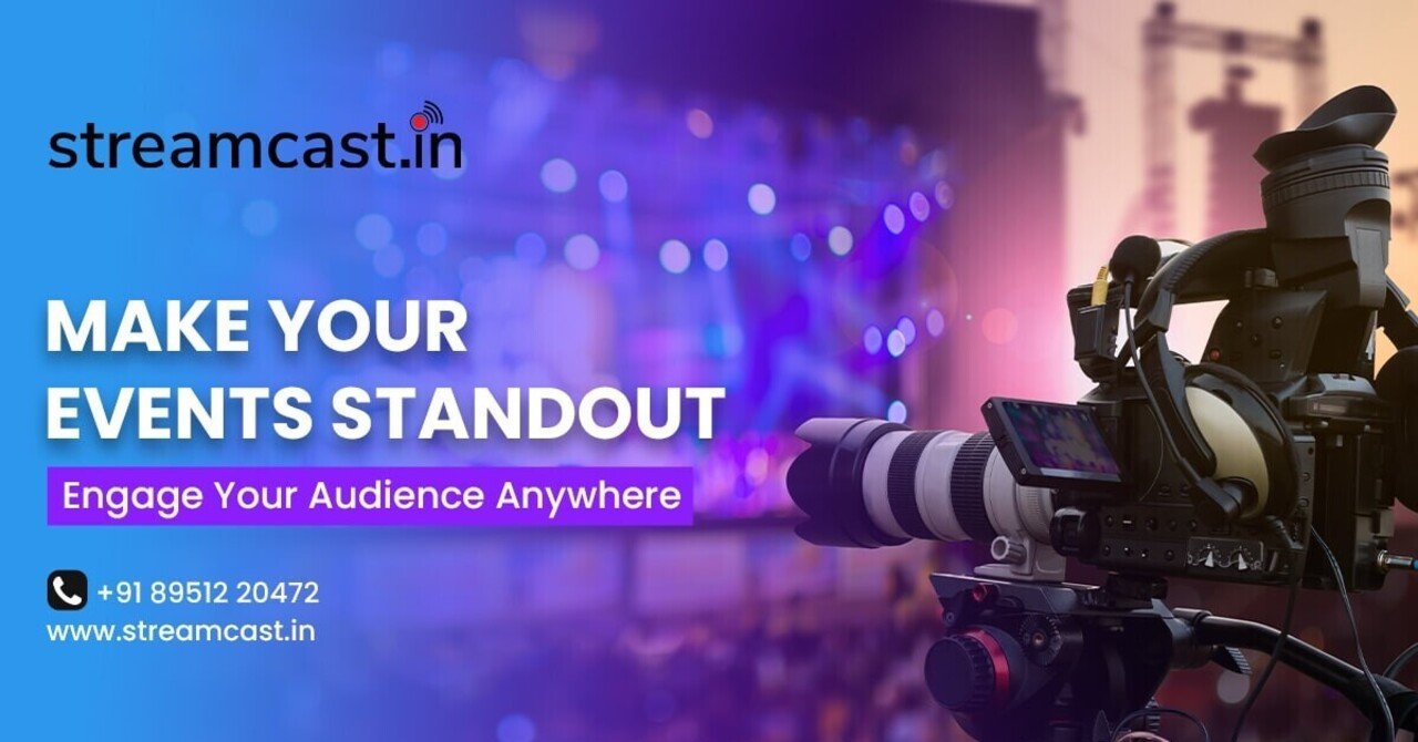 A Guide to Professional Live Streaming Video Services Bangalore｜streamcast