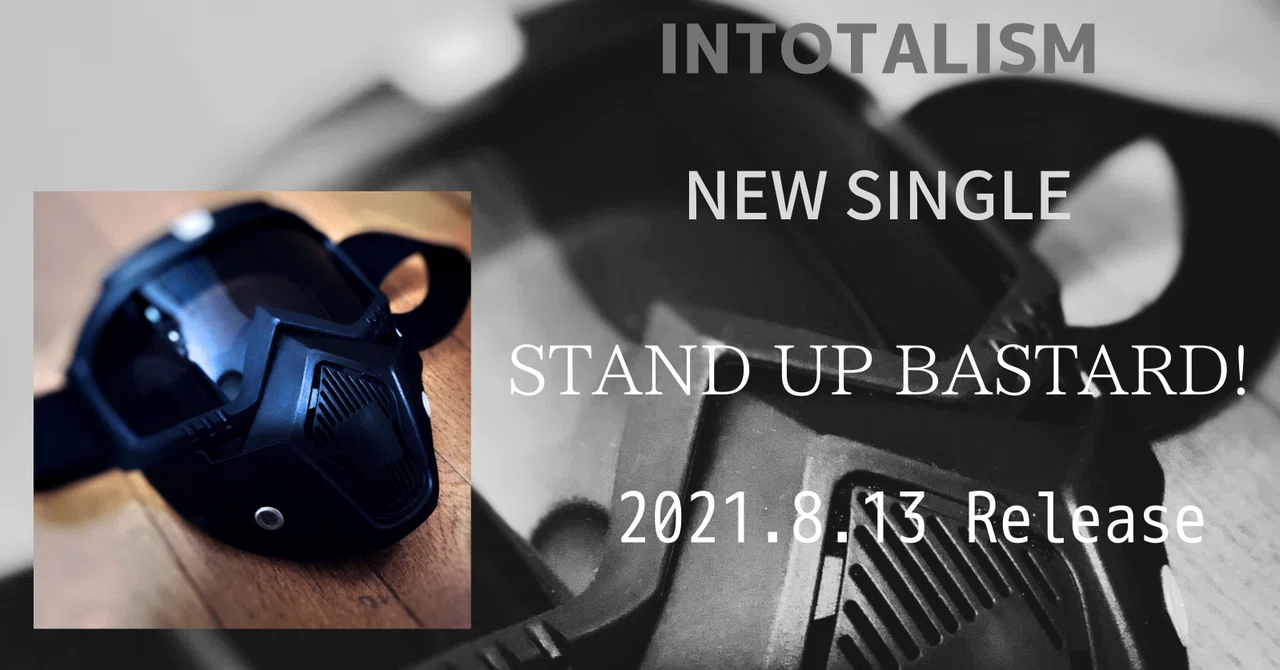 Single「STAND UP BASTARD!」｜OWN-KEY（INTOTALISM）｜note