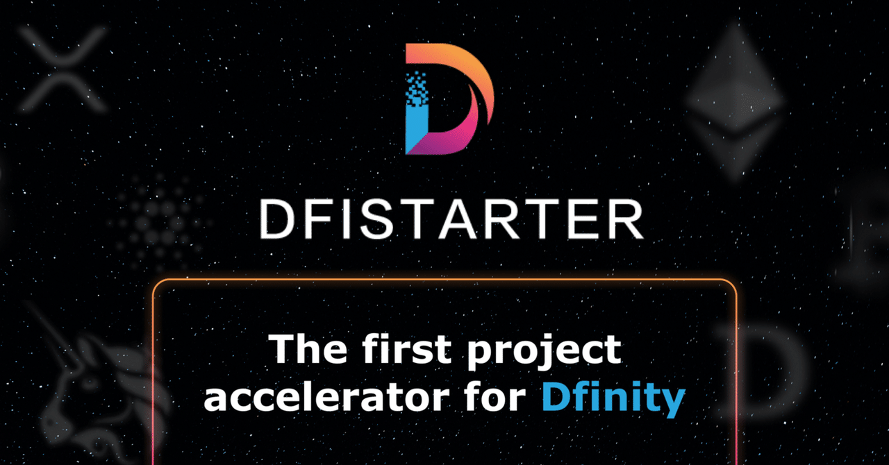 Introduction to Dfistarter: the first project accelerator for Dfinity｜Jimpachi8