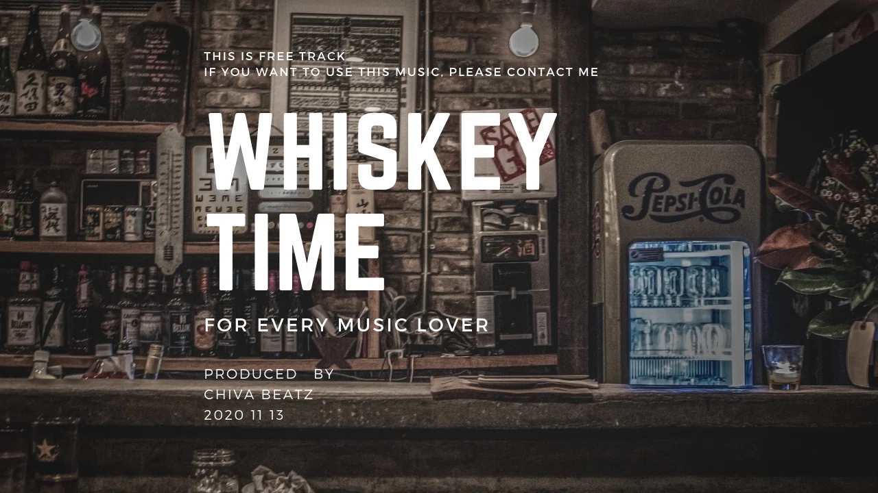Whiskey Time｜ChivaBeatz