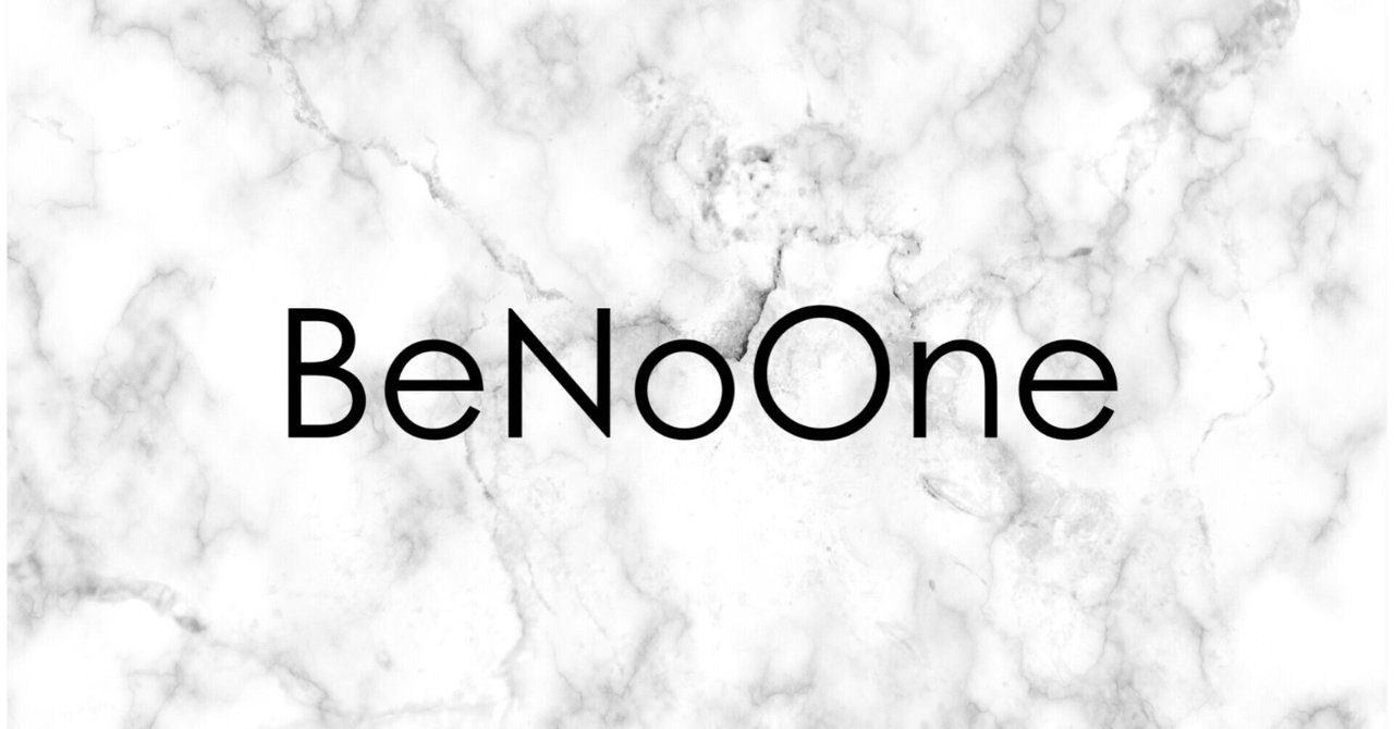 はじめまして。｜BeNoOne