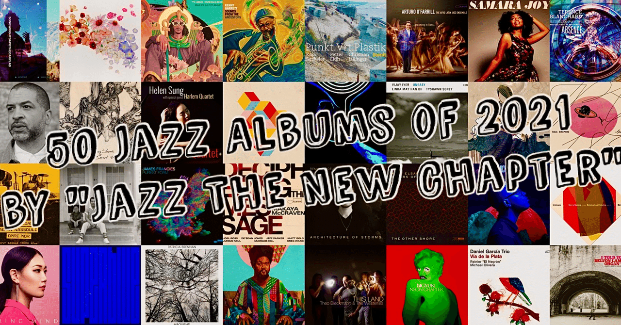 50 Jazz Albums of 2021 by "Jazz The New Chapter" #JTNC｜柳樂光隆 Mitsutaka Nagira