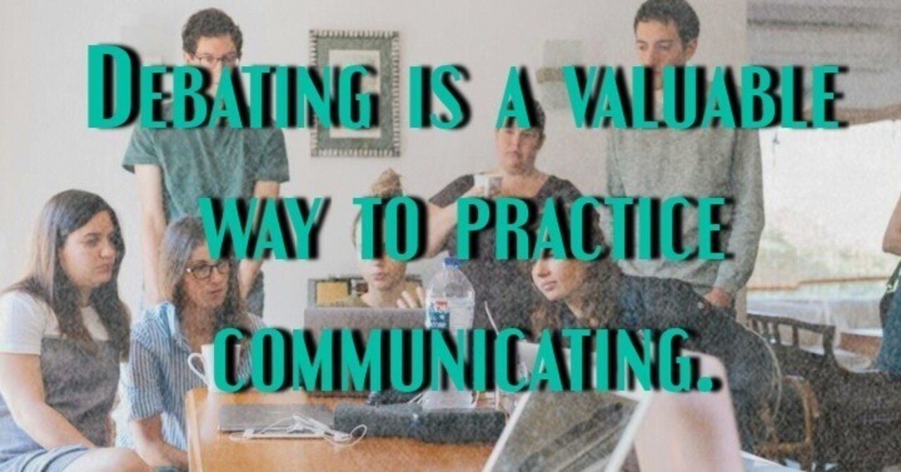 Debating is a valuable way to practice communicating｜Everyday English ...