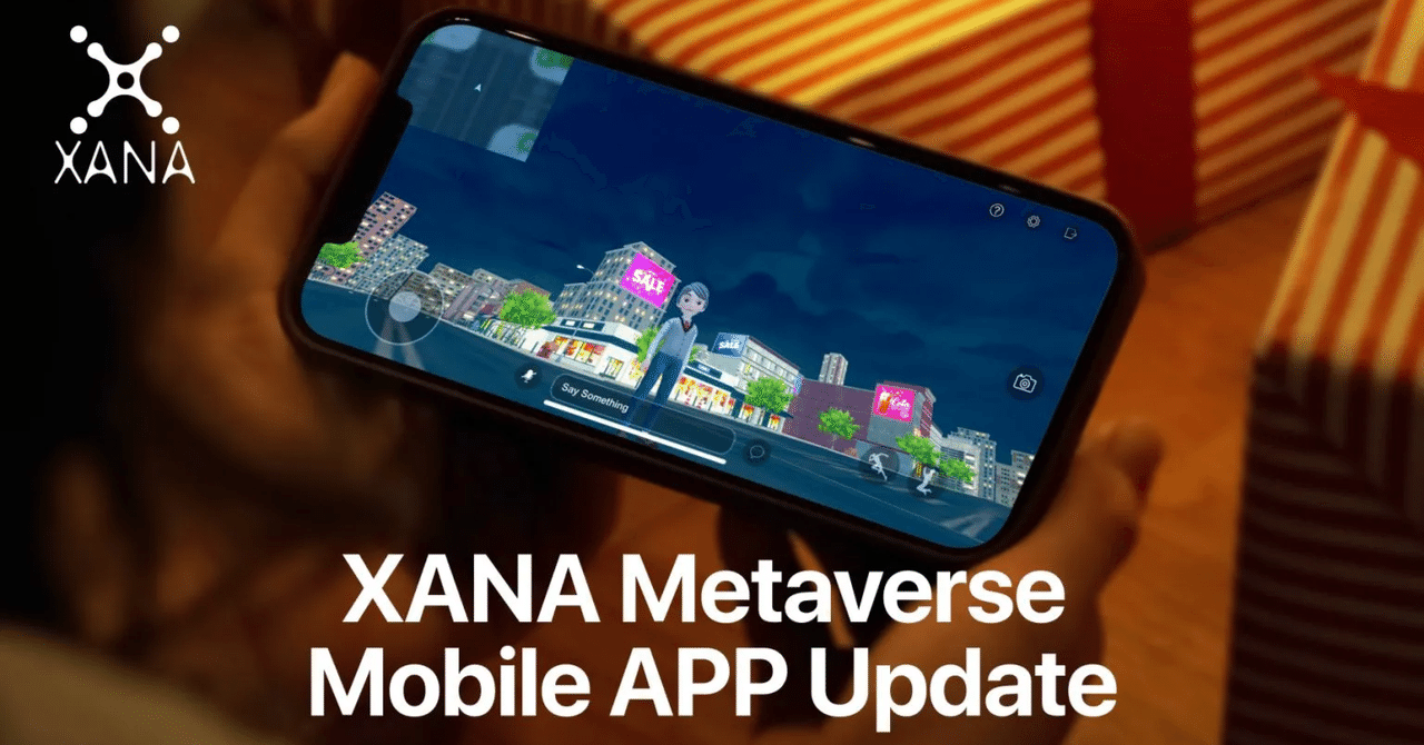 XANAメタバースモバイルAPP アップデート（2022 4/19）｜【日本公式】XANAブログ