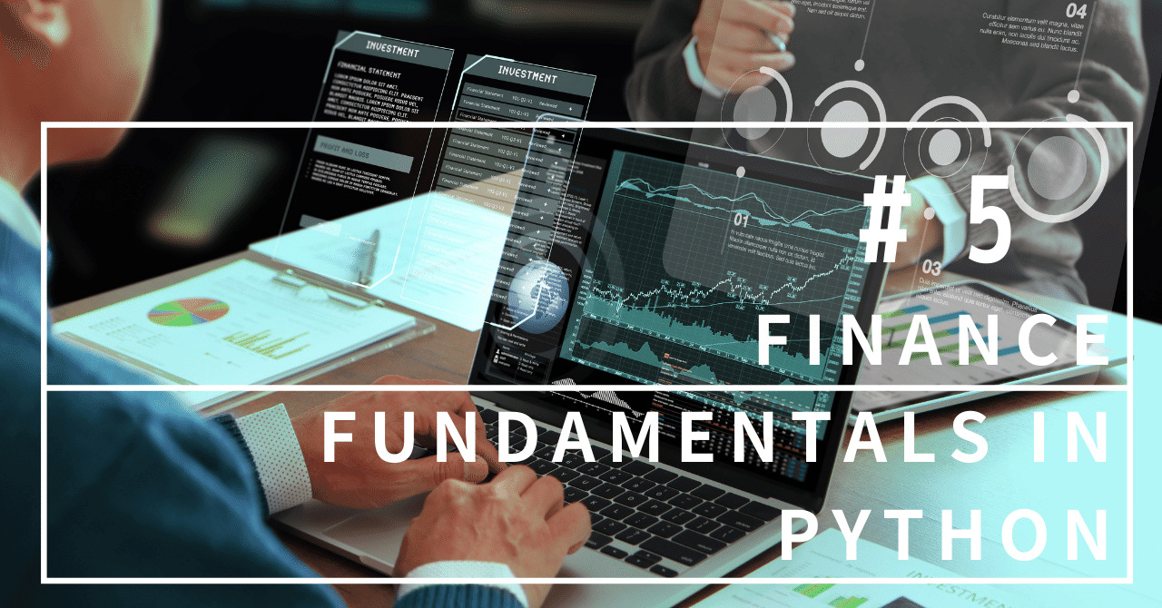 Finance Fundamentals in Python｜Python Data campのノート