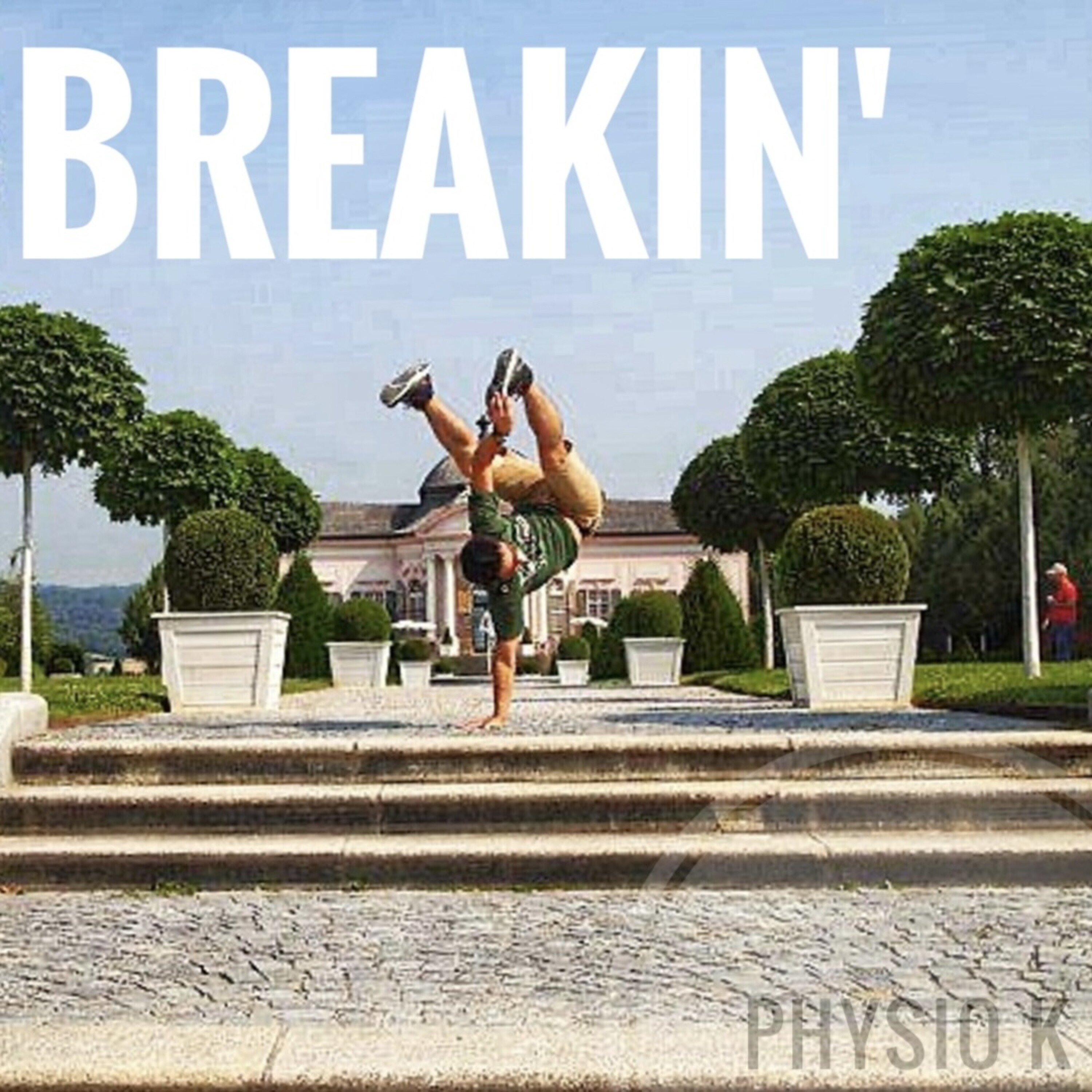 BREAKIN'｜Physio K