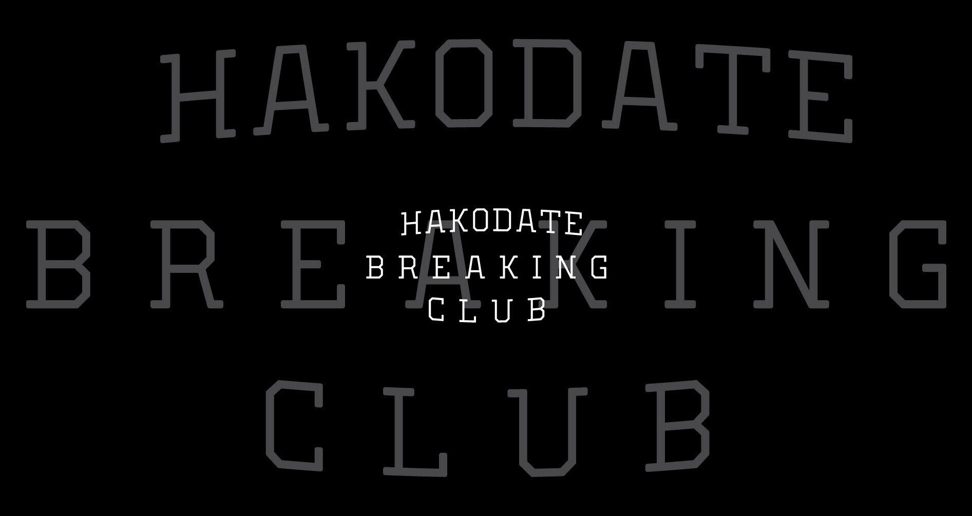 HAKODATE BREAKING CLUB｜note