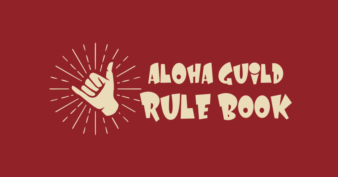 ALOHA GUILD RULE BOOK｜WILDEST