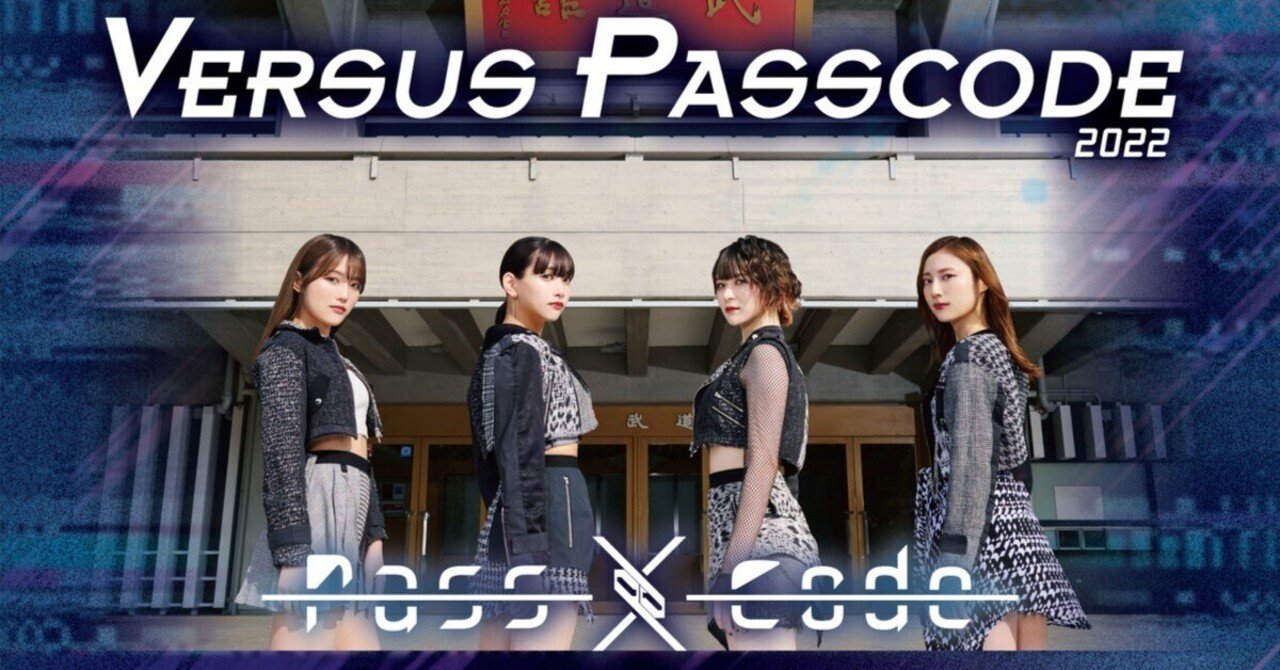 2022/6/21 PassCode Presents VERSUS PASSCODE 2022｜ゆめの