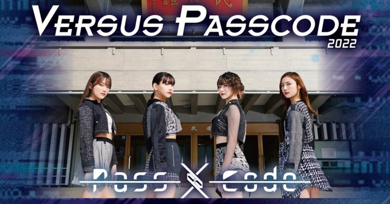 2022/6/21 PassCode Presents VERSUS PASSCODE 2022｜ゆめの