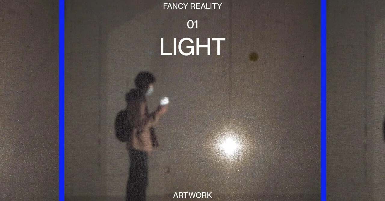 ARTWORK 01 FANCY REALITY LIGHT｜FANCY REALITY