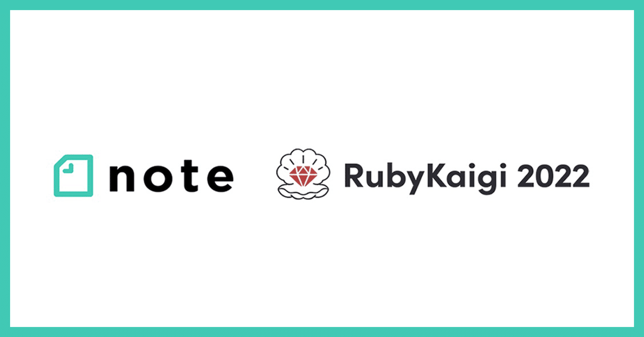 noteはRubyKaigi 2022にRubyスポンサーで協賛します｜note株式会社