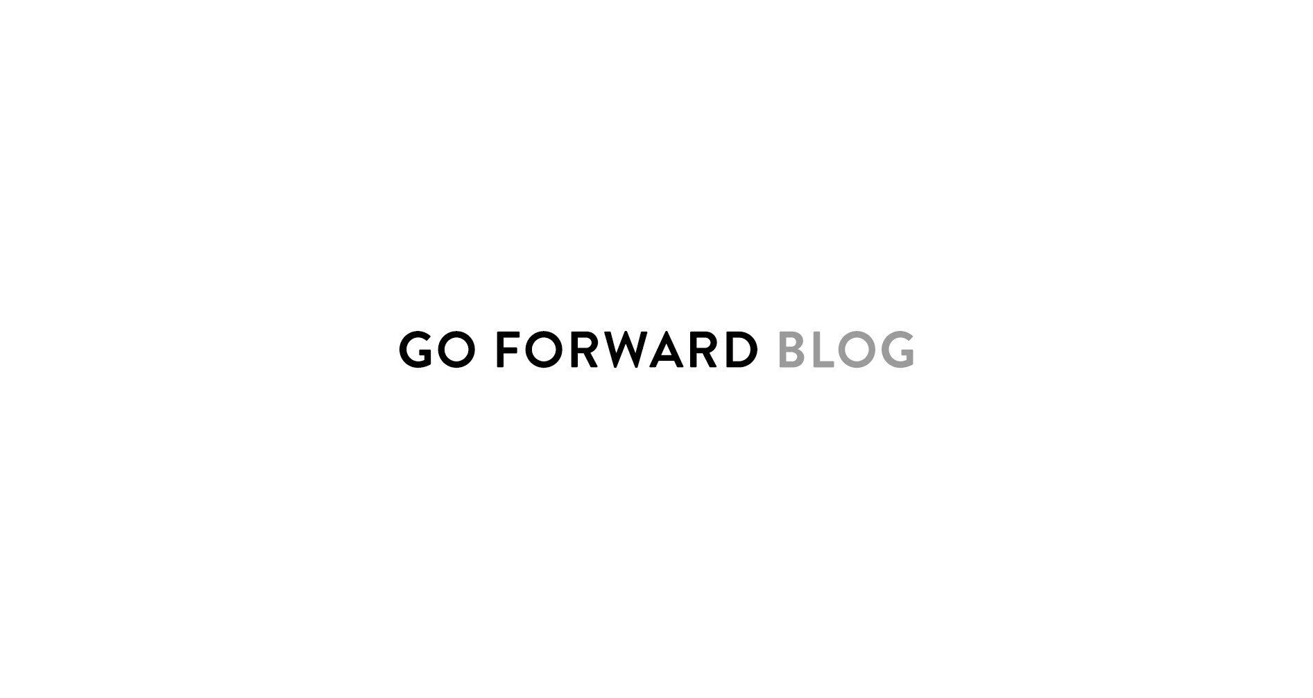 GO FORWARD｜note