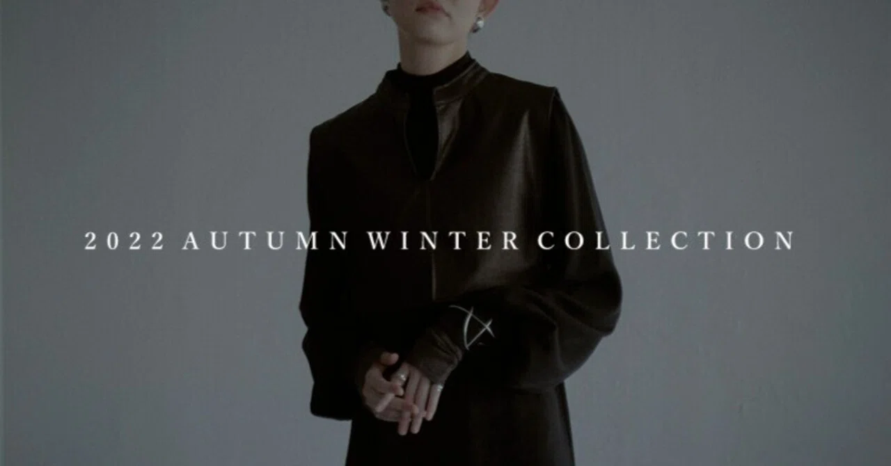 2022 AUTUMN WINTER COLLECTION｜STAFF BLOG