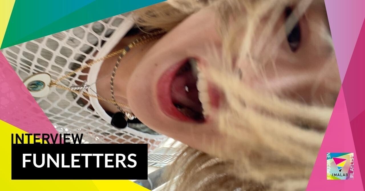 【インタビュー】FUNLETTERS｜IMALAB 新人アーティスト発信プロジェクト｜note