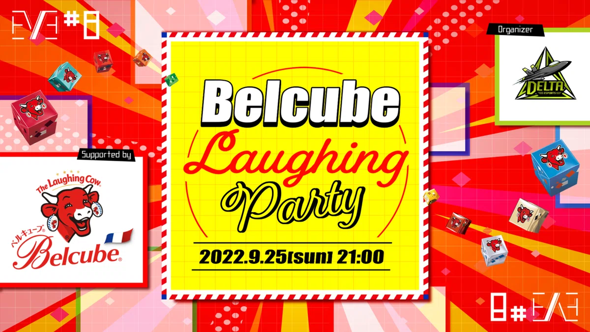 EVE#8 Belcube LAUGHING PARTY｜DELTA esports
