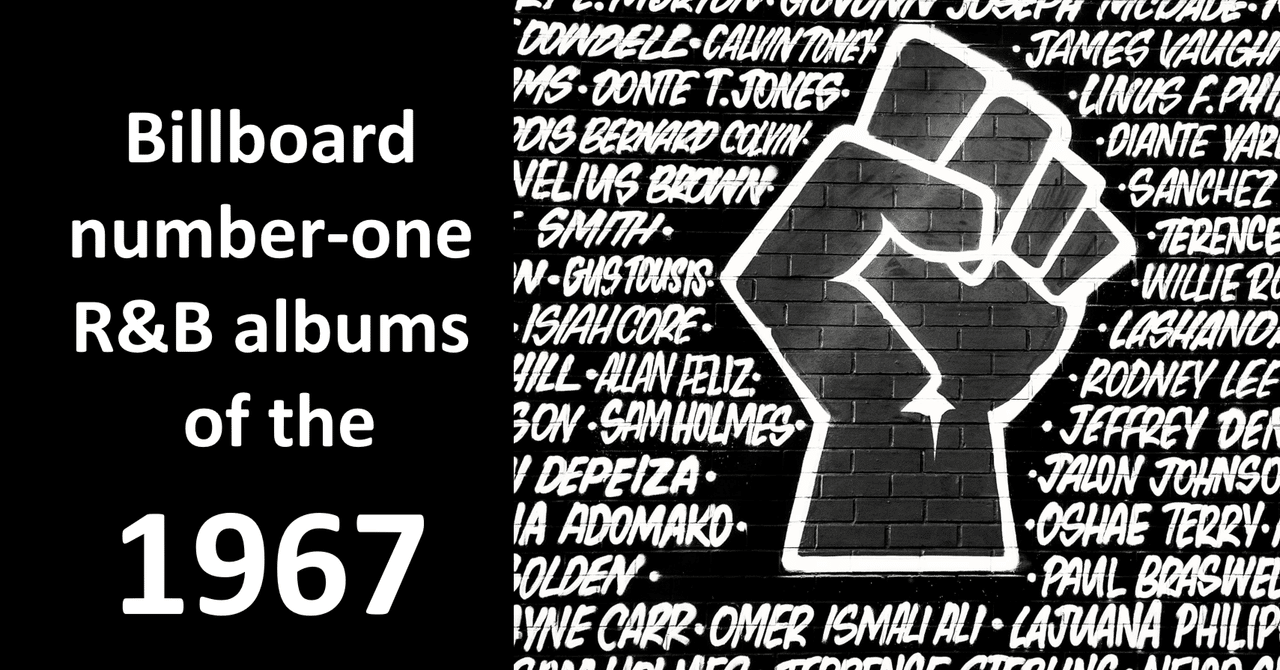 Billboard number-one R&B albums of the 1967｜GAVI