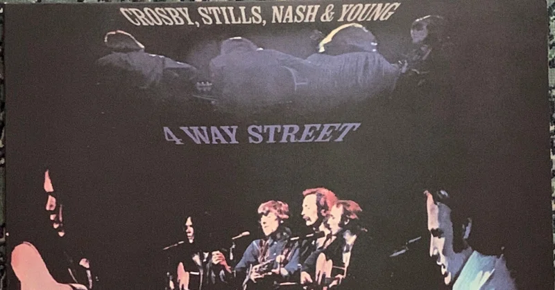 名盤と人 第6回 Ohioの衝撃 「4 Way Street」 Crosby, Stills, Nash & Young｜レコードが聴ける家