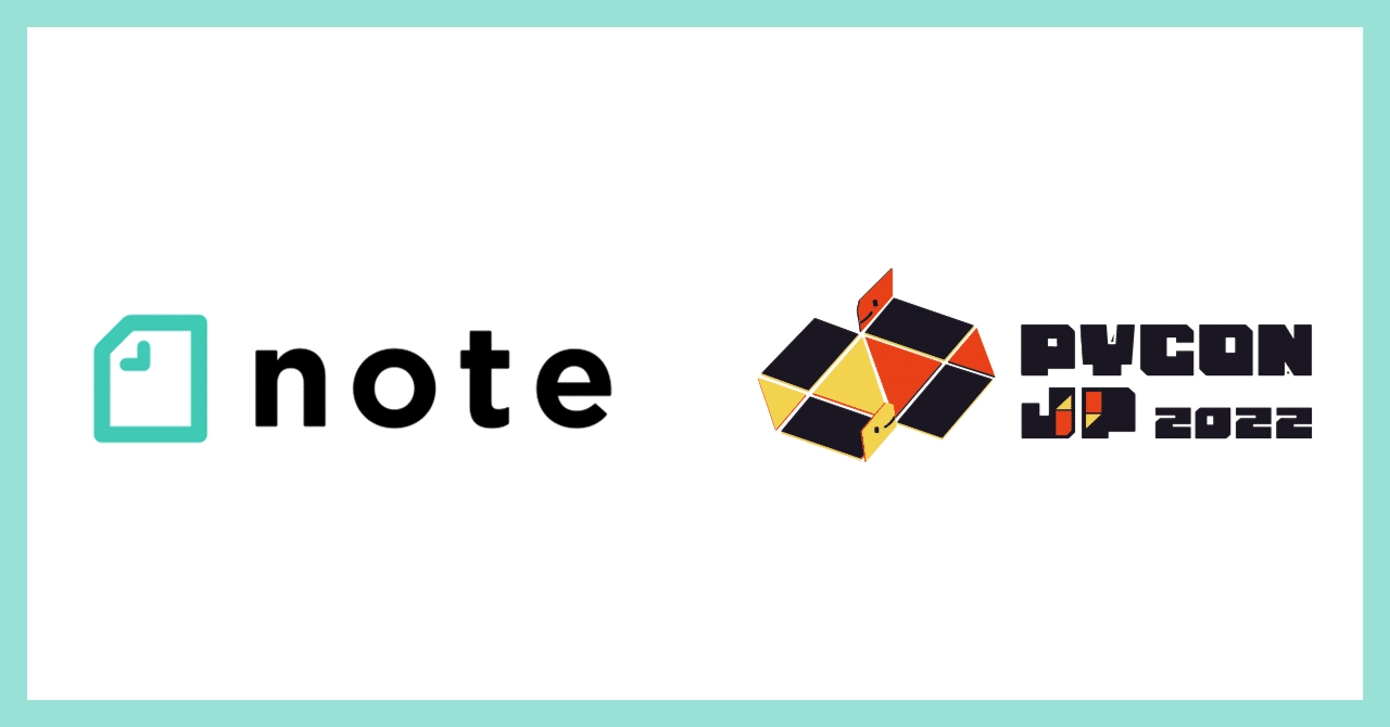 noteはPyCon JP2022にゴールドスポンサーで協賛します｜noteエンジニアチームの技術記事