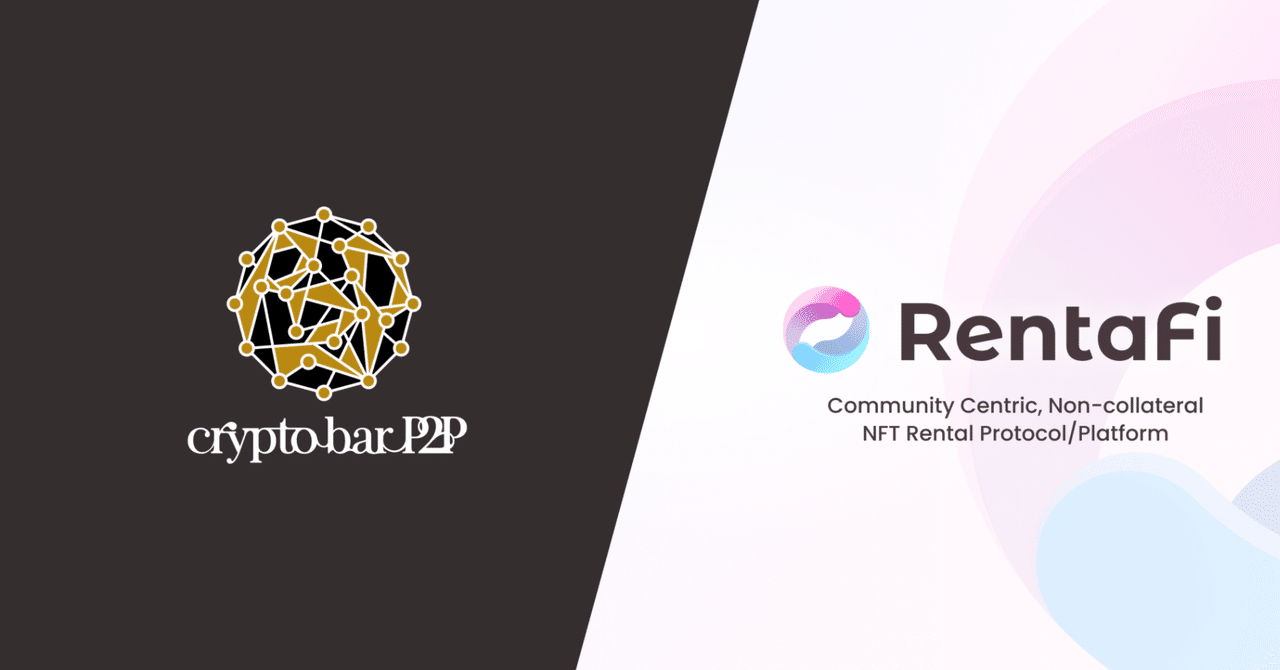 CryptobarP2P、ようこそRentaFiへ!!｜RentaFi Japan｜note
