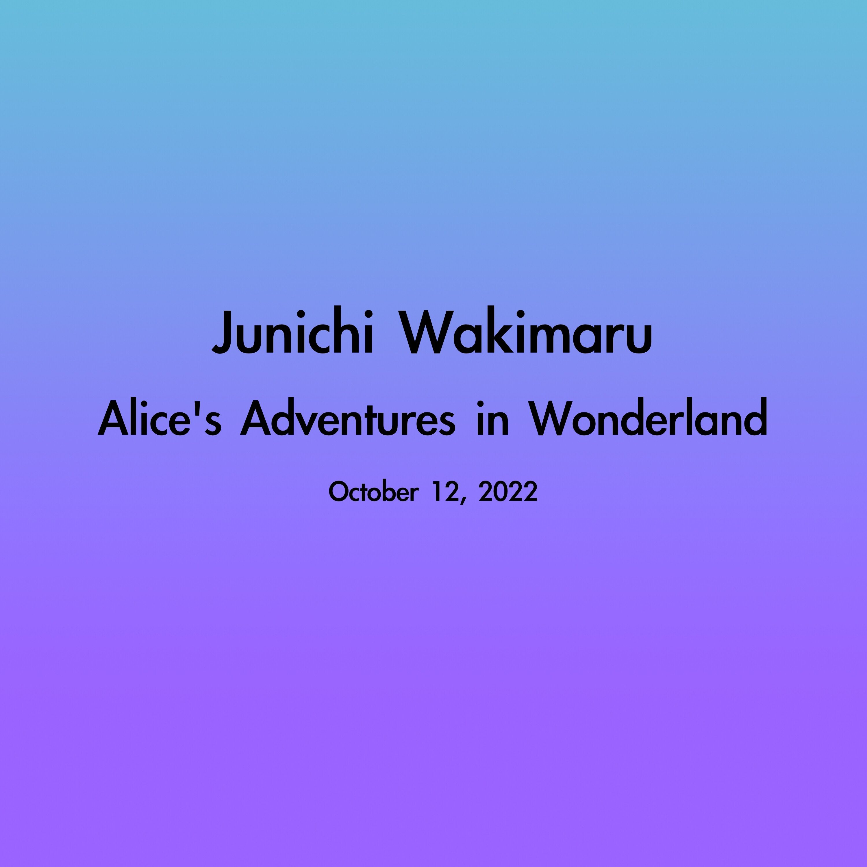 不思議の国のアリス｜ワキマル・ジュンイチ（Junichi Wakimaru）