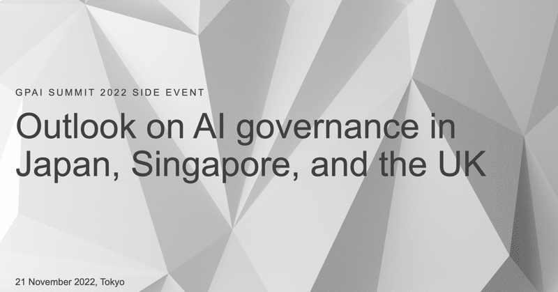 GPAI SUMMIT SIDE EVENT: Outlook on AI governance in Japan, Singapore ...