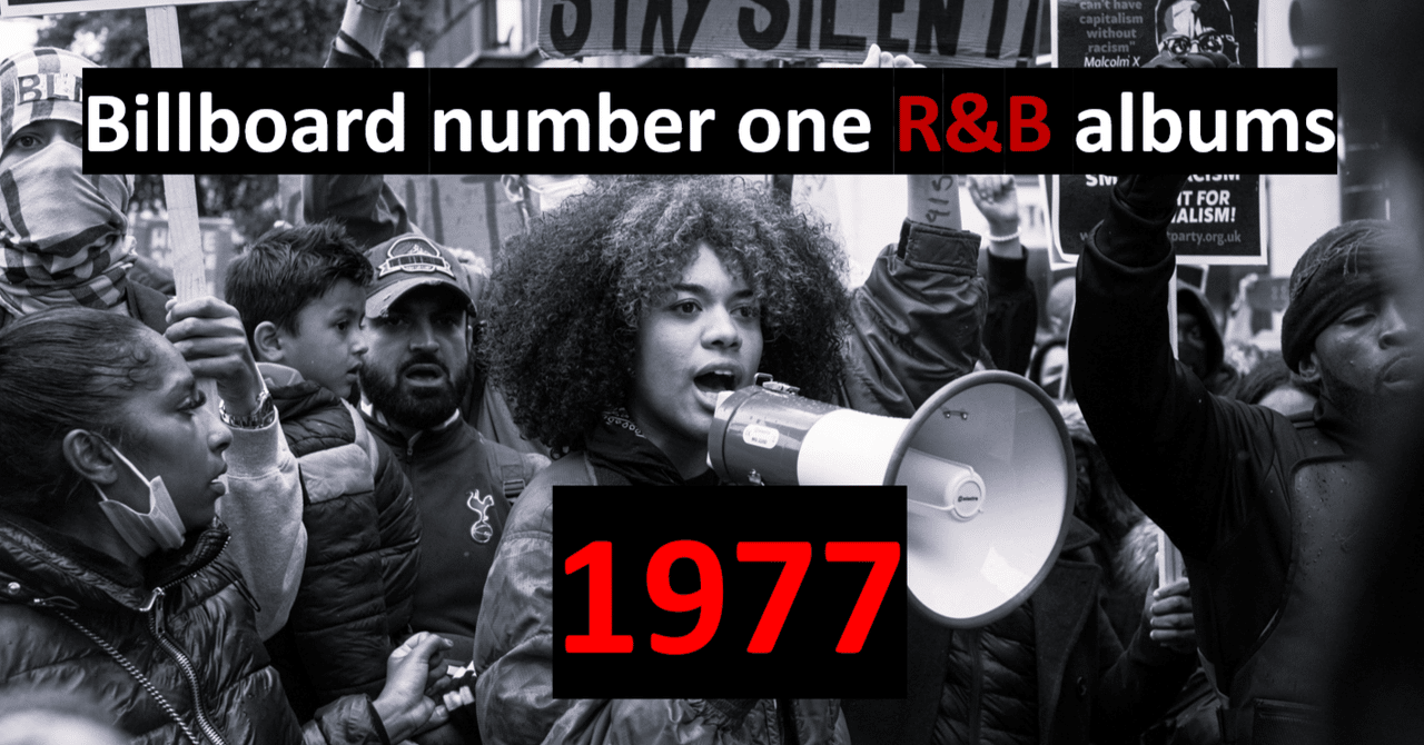 Billboard number-one R&B albums of 1977｜GAVI｜note