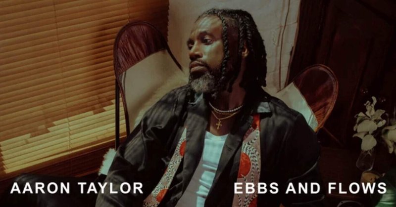 2022/11/26 Aaron Taylor - Ebbs and Flows｜山本達也｜note