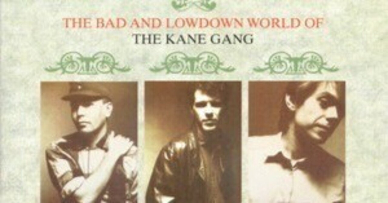 ”The Kane Gang”の事。｜Poem Of The River