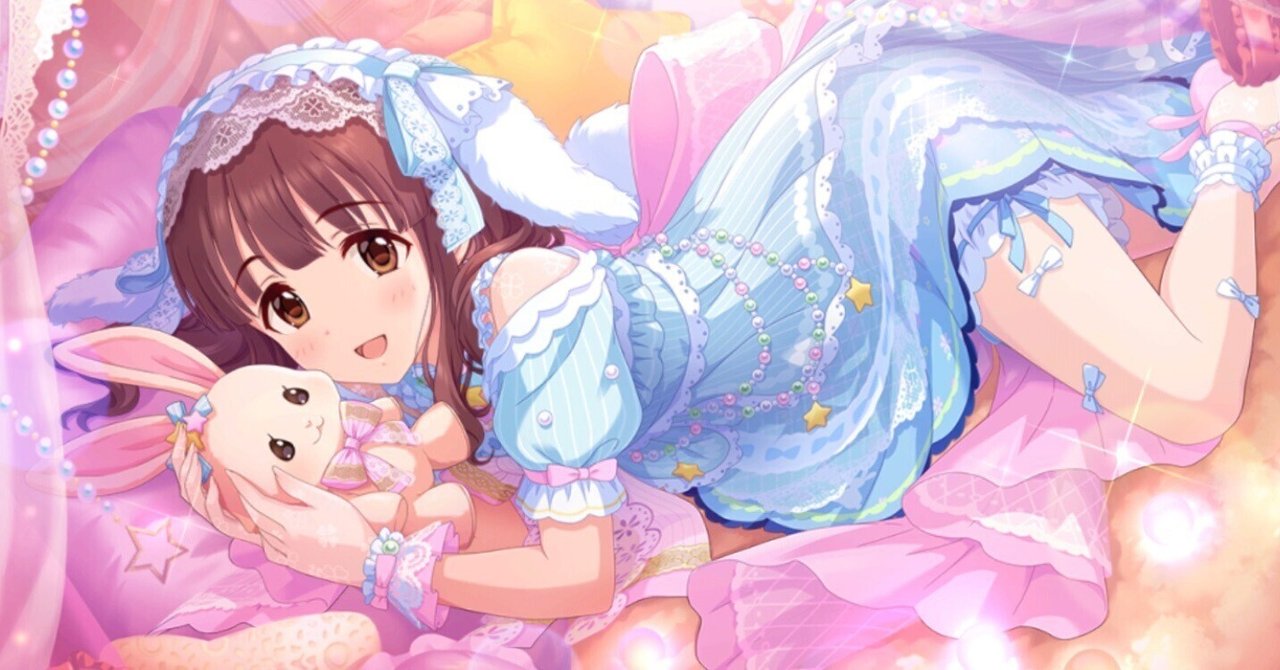 アイドルマスターシンデレラガールズが大好きだ。｜tama｜note