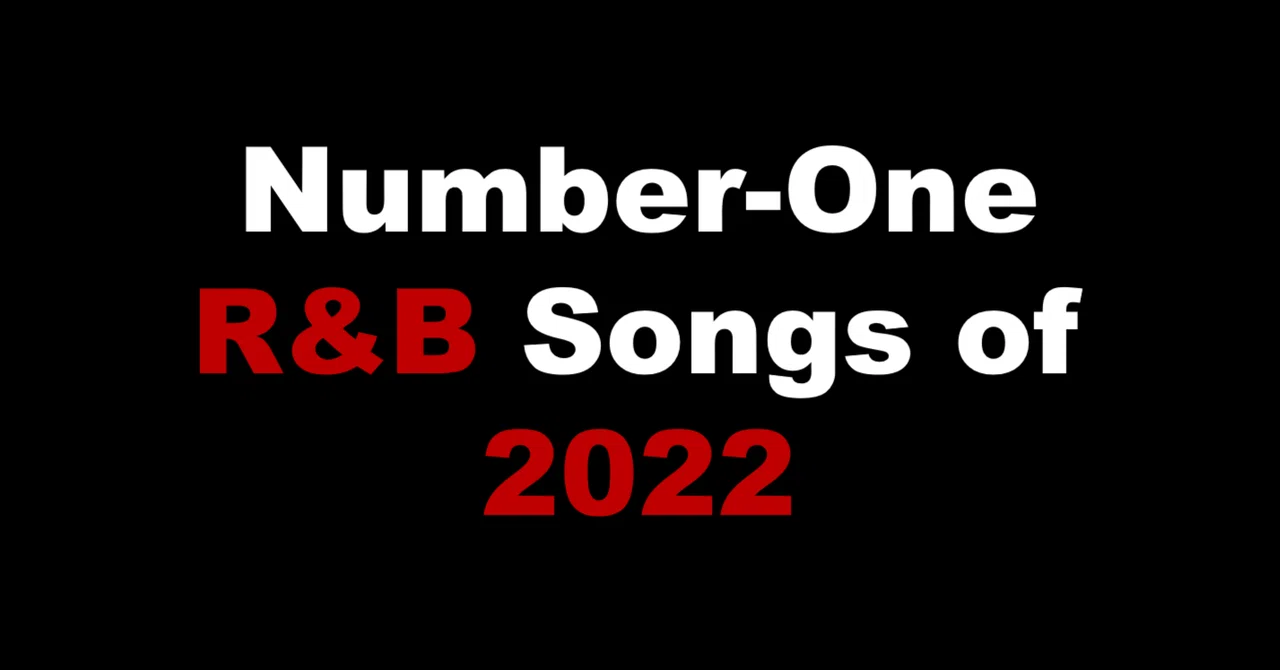 Number One R B Songs Of 2022 GAVI note number-one-r-b-songs-of-2022-gavi-note