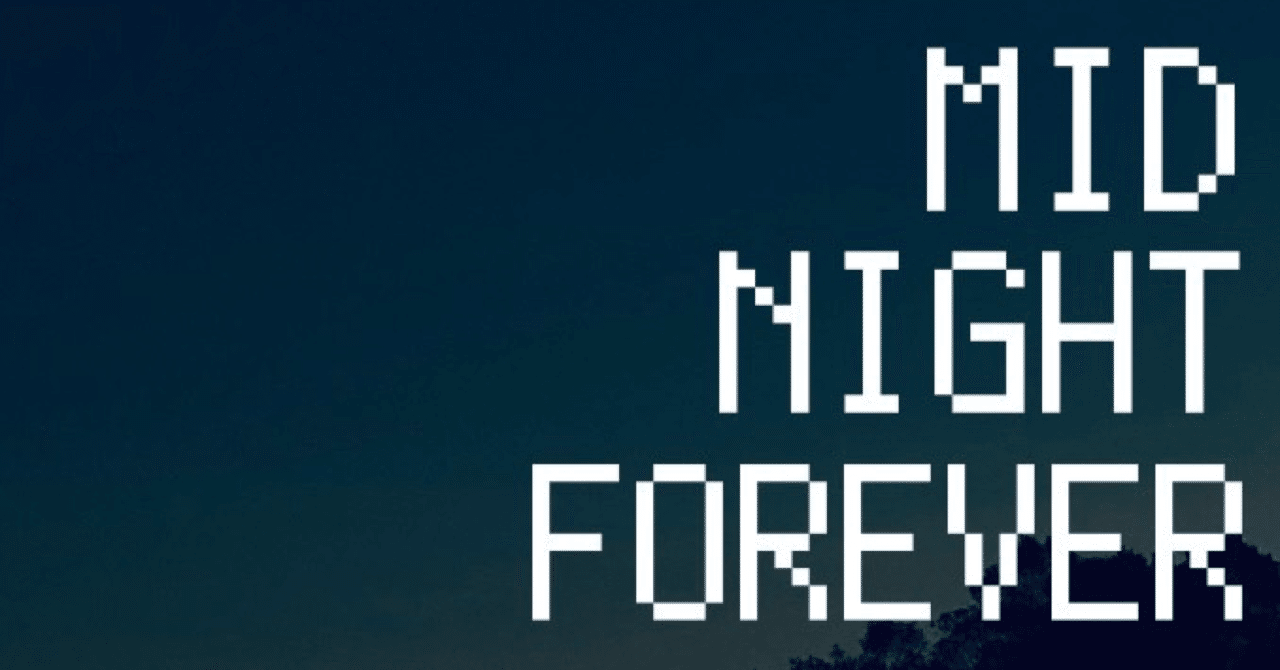 Mid Night Forever｜の