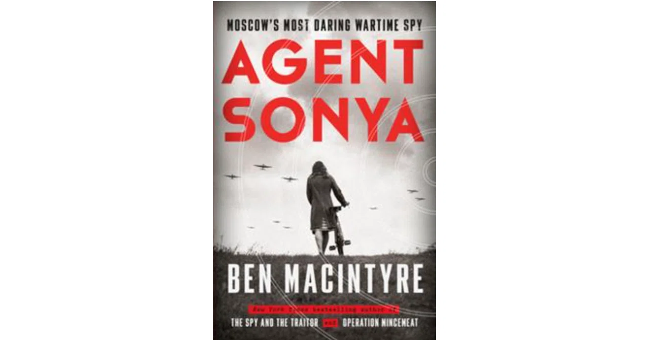 Agent Sonya: Moscow's Most Daring Wartime Spy 諜報員ソーニャ：モスクワで一番型破りな戦時スパイ ...