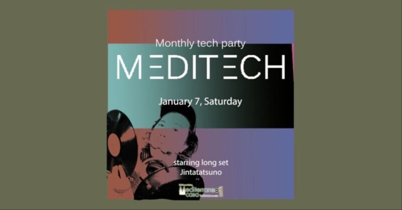 2023/01/07 MediTech @ Mediterraneo casa Tsudanuma ｜桐生哲史（Kiryushiki Project.）