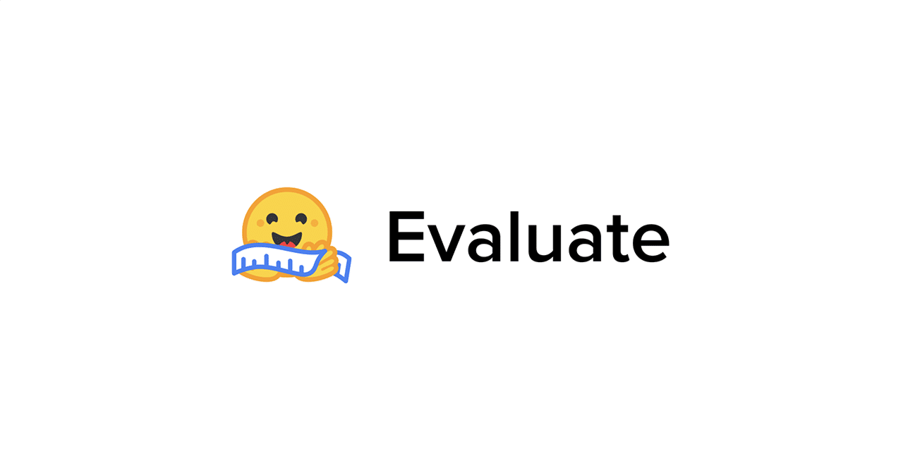 HuggingFace Evaluate を試す｜npaka
